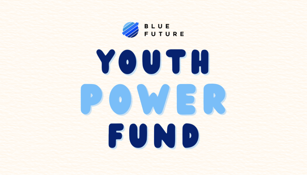 Youth Power Fund 2024 – Blue Future